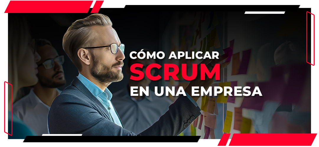 Cómo Aplicar Scrum en una Empresa: Una Guía Práctica – EUD Academy