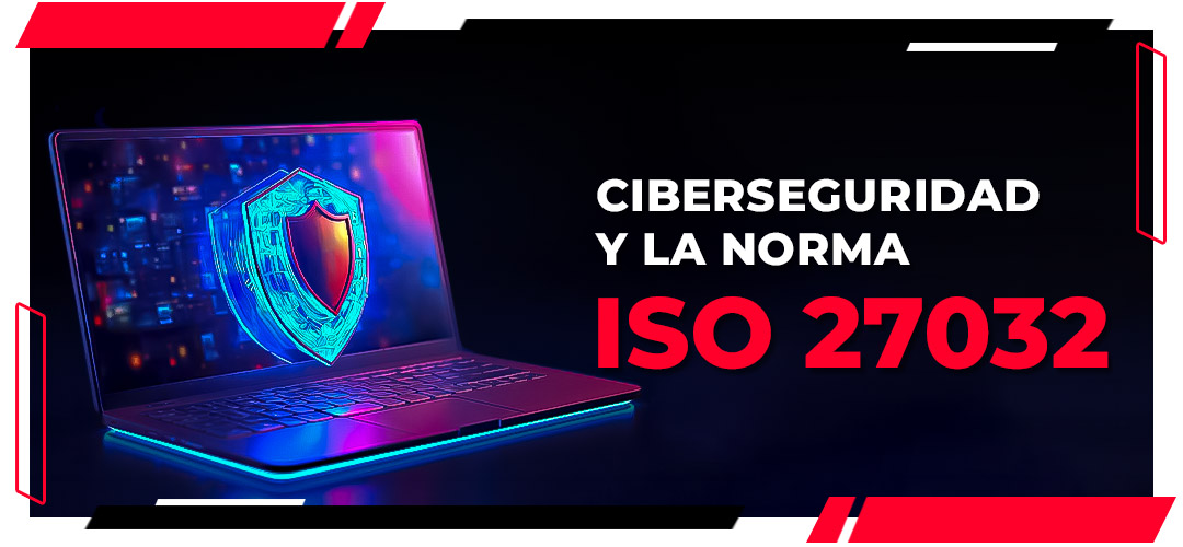 La Norma ISO/IEC 27032 y la Ciberseguridad – EUD Academy